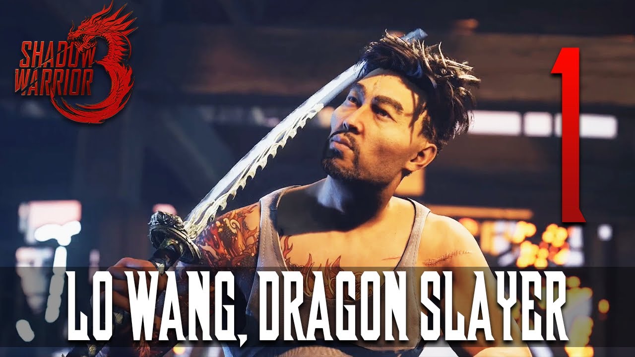 [1] Lo Wang, Dragon Slayer (Let’s Play Shadow Warrior 3 w/ GaLm) - YouTube