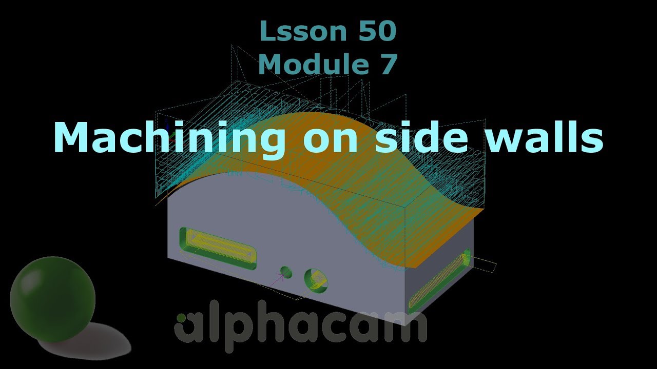 Machining on side walls 3D Model - Alphacam Training 50 - YouTube