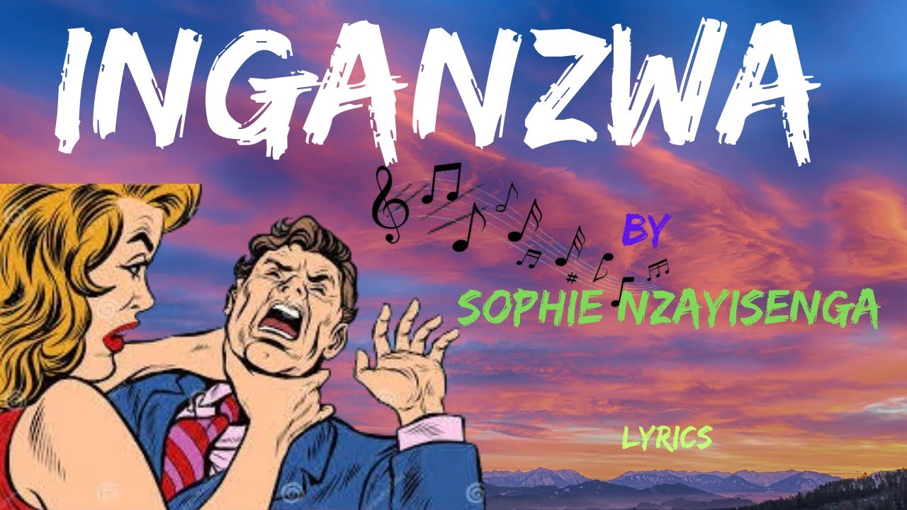 INGANZWA BY SOPHIE NZAYISENGA | INANGA | OFFICIAL LYRICS VIDEO ...