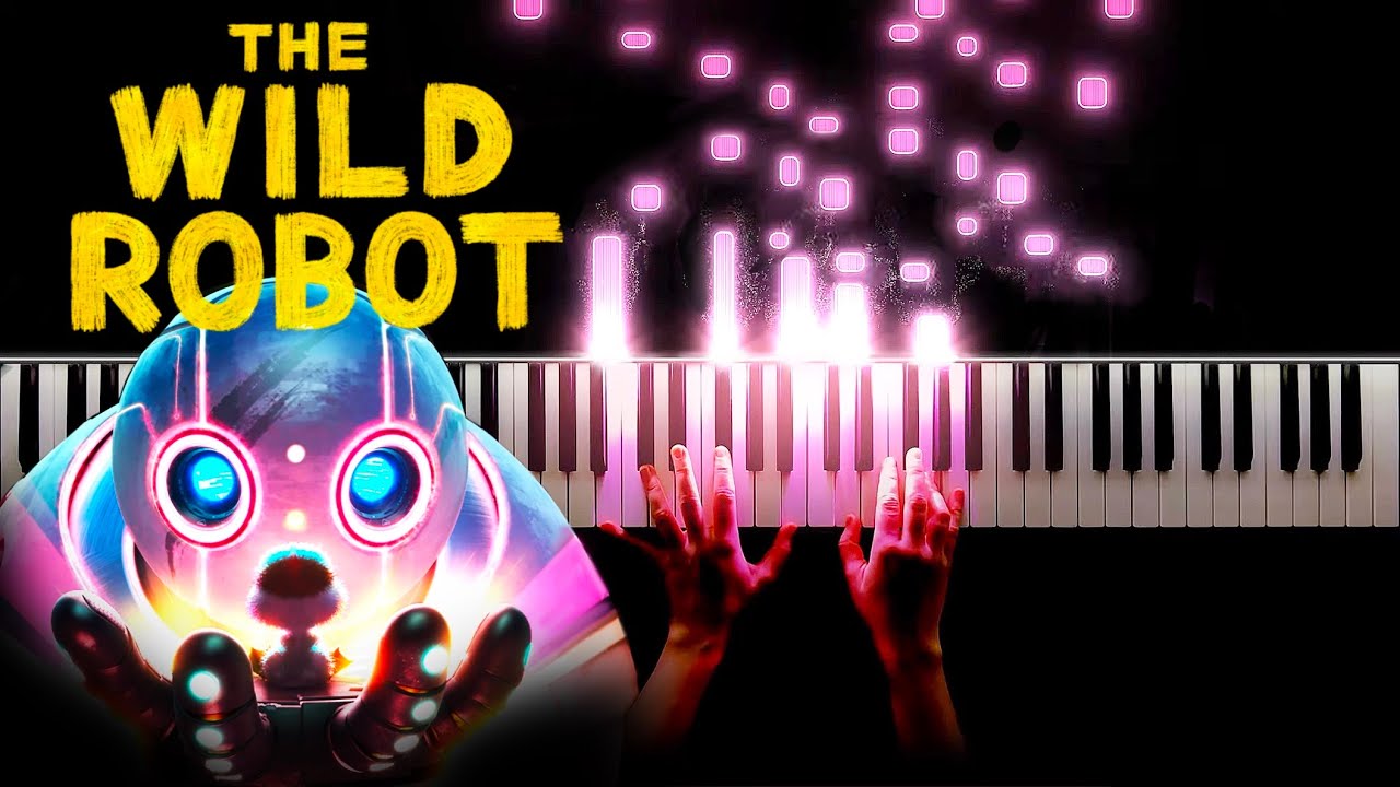 The Wild Robot - I Could Use A Boost / Main Theme (Piano Cover ...