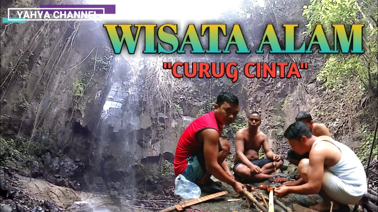 EXPLORE WISATA ALAM || CURUG CINTA || DUSUN SUMBER MULYA, DESA SUMUR ...