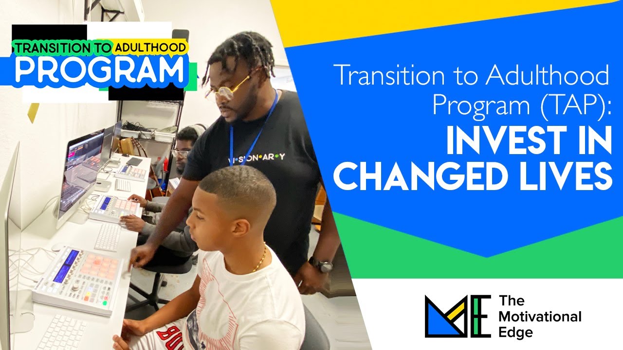 Transition to Adulthood Program (TAP): INVEST IN CHANGED LIVES - YouTube