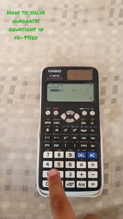 How To Solve Quadratic Equations In Casio Classwiz fx-991ex calculator? - YouTube
