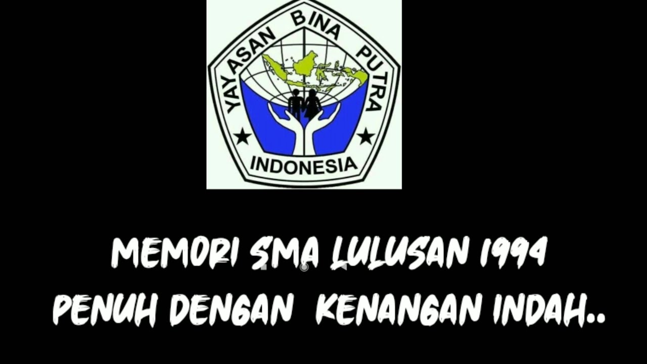 Memori SMA 1994 penuh dengan kenangan Indah. - YouTube