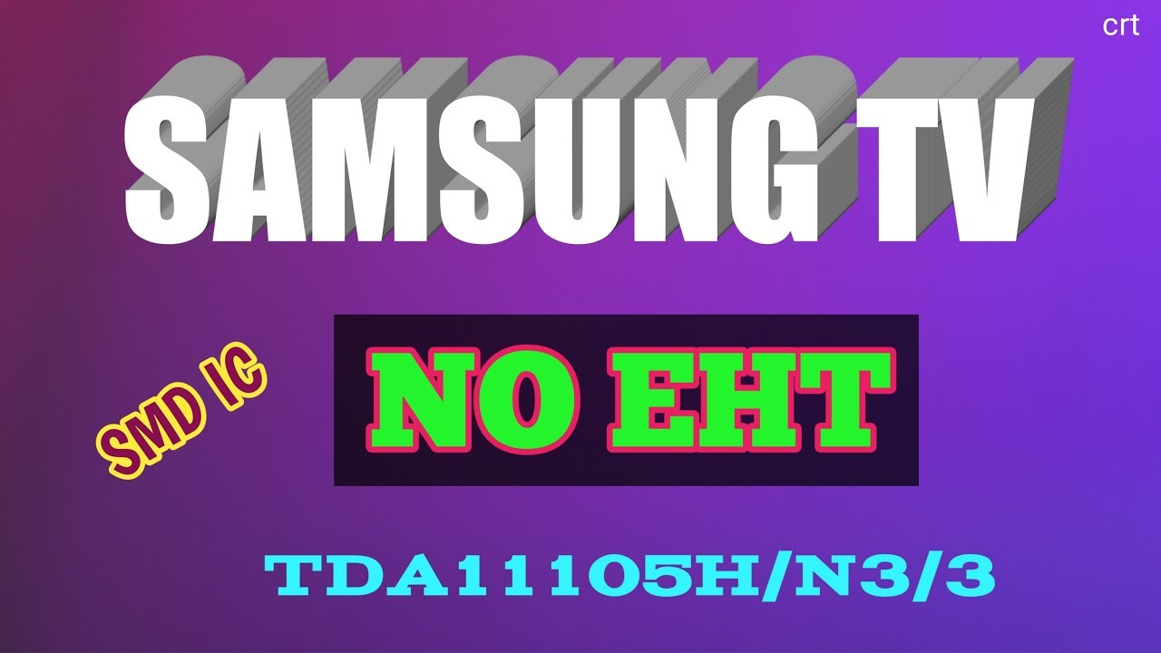 #Samsungtv#No_eht. How to repair Samsung crt tv no eht problem. - YouTube
