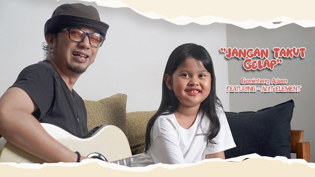 JANGAN TAKUT GELAP AKUSTIK - GEMINTANG ADAM FEAT ADIT ELEMENT ( COVER ...