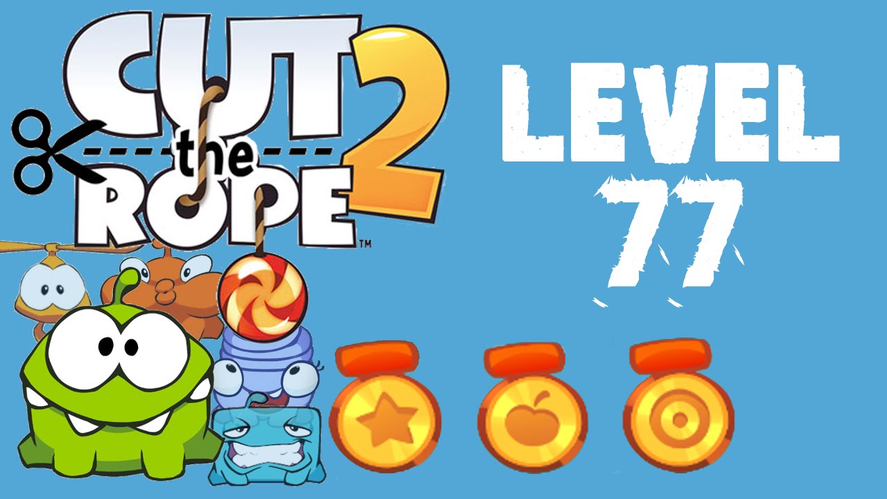 Cut the Rope 2 - Level 77 (3 stars, 22 fruits, 1 star) - YouTube