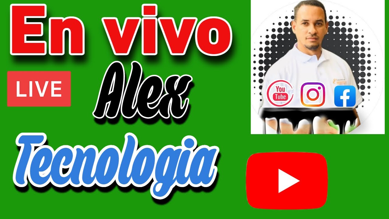 💻Transmisión en vivo, @Alex Tecnología y Más, Hablando de Tecnología ...