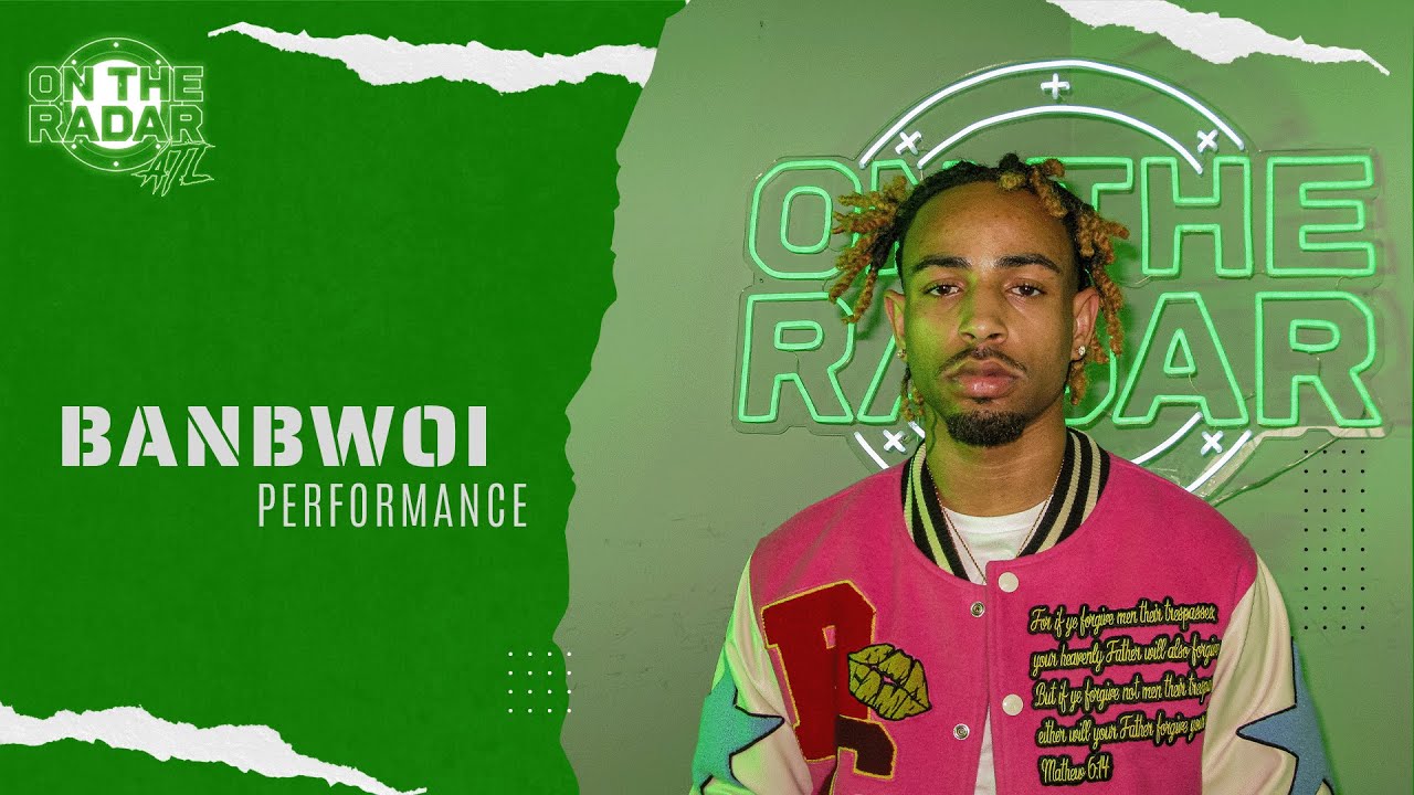 The Banbwoi "On The Radar" Freestyle (ATL EDITION) - YouTube