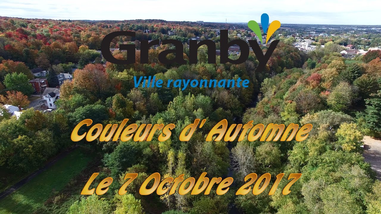 VILLE DE GRANBY COULEURS D' AUTOMNE 7 10 2017 - YouTube