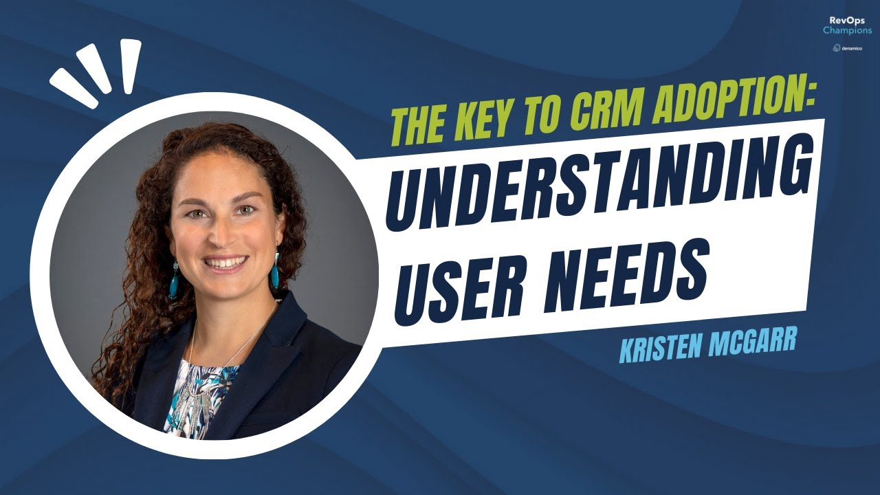83 | The Key to CRM Adoption: Understanding User Needs | Kristen McGarr ...