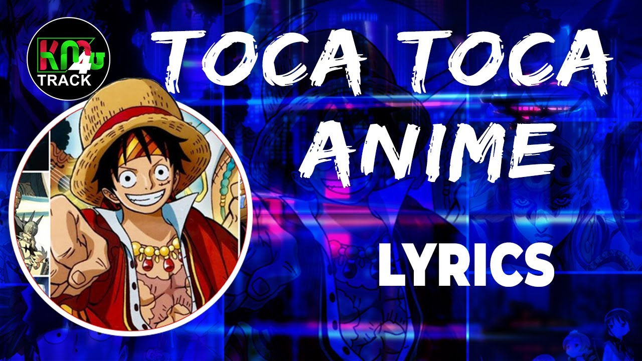 Toca_Toca_Anime_amv_Official_Music_Lyrics - YouTube