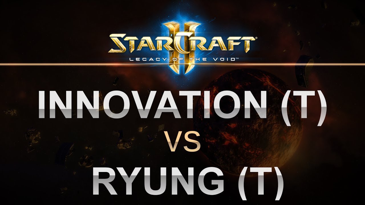 SC2 - Legacy of the Void 2017 - Innovation (T) v Ryung (T) on Cactus ...