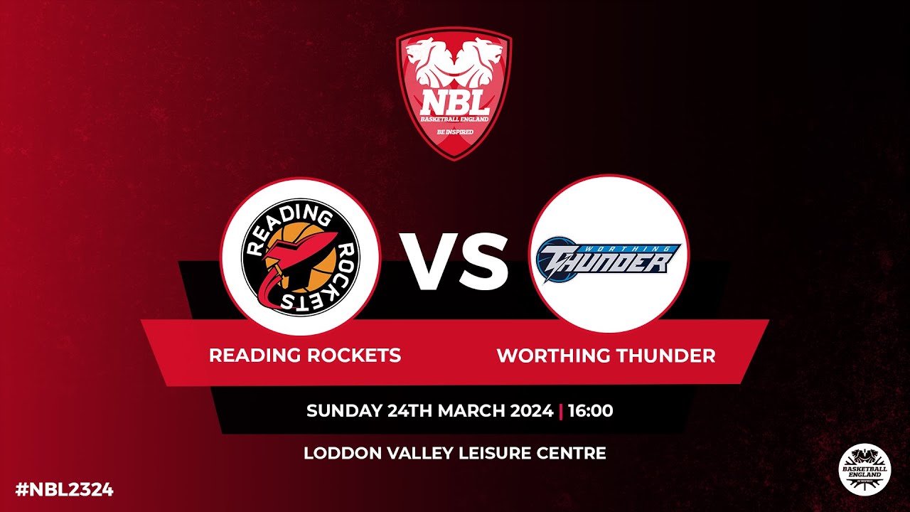 NBL1: Reading Rockets v Worthing Thunder - 24.03.24 - YouTube
