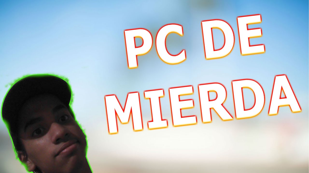 🎮 Que jugar en una PC de mierda 🎮 - YouTube