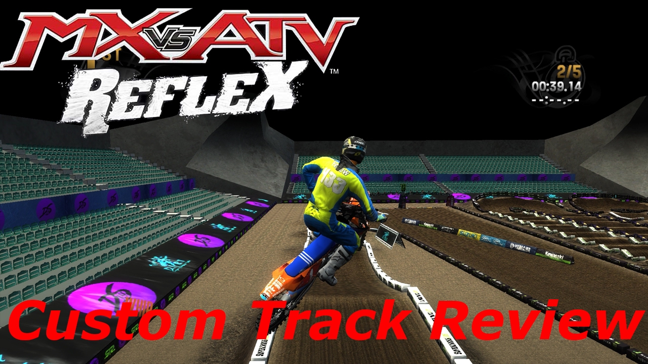 MX vs ATV REFLEX - Custom Track Review - 2017 Arlington Supercross ...