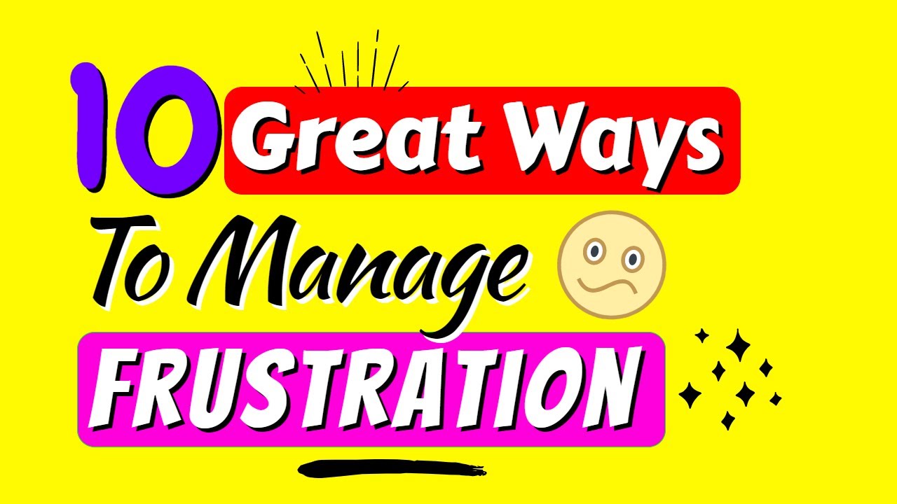 How to MANAGE frustration | WELLNESS in Life - YouTube