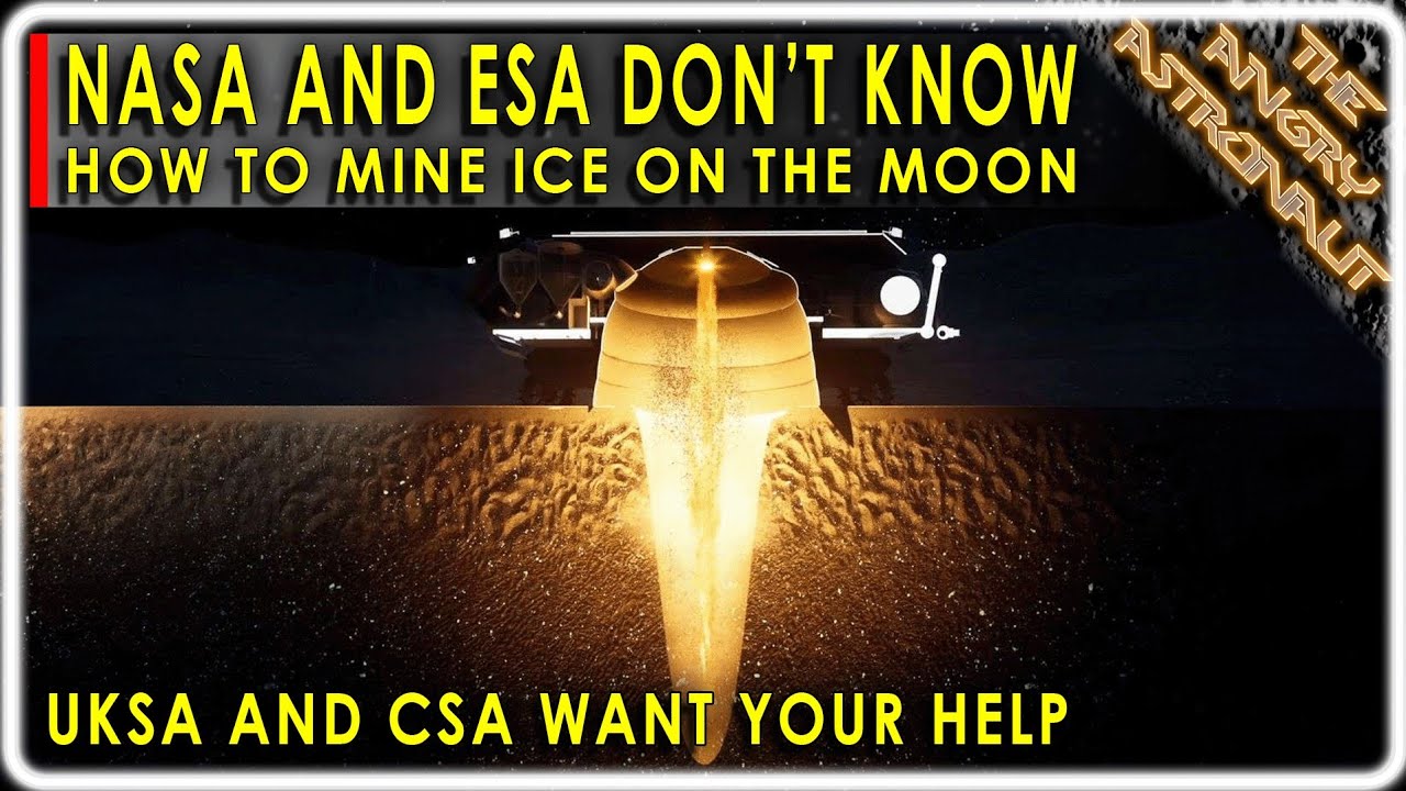 NASA doesn't know how to mine ice on the Moon! The CSA and UKSA have ...