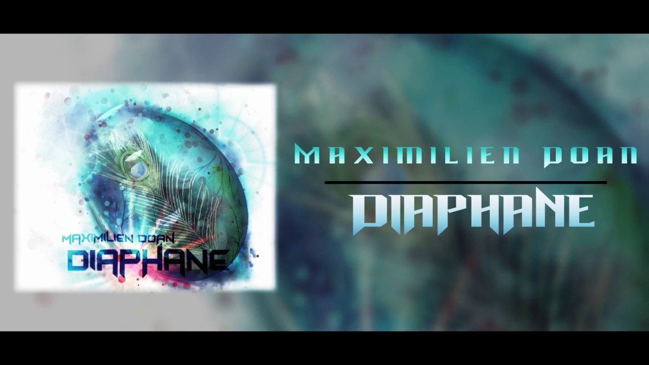 Maximilien Doan | Diaphane - YouTube