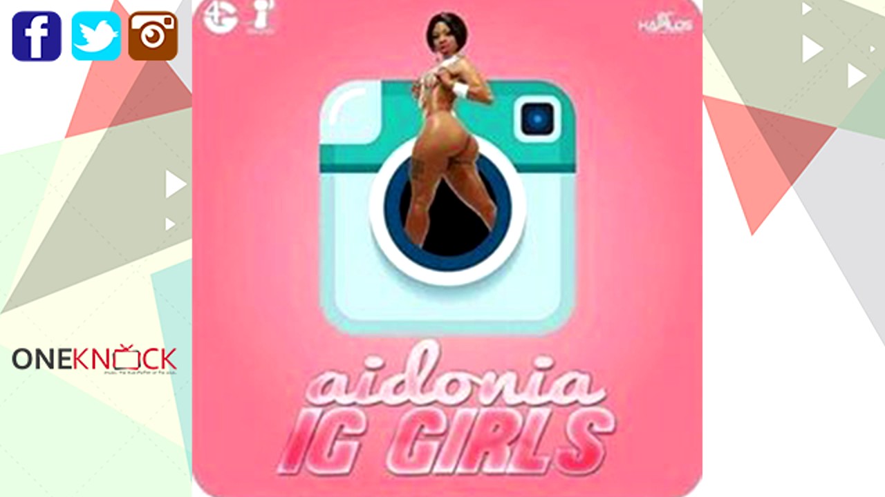 Aidonia - IG Girls | Dec 2016 - YouTube