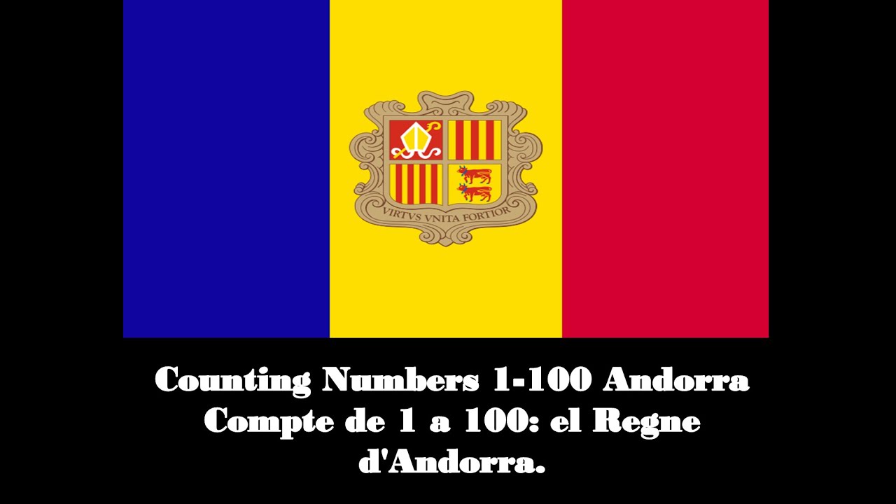 Counting Numbers 1-100 Andorra Compte de 1 a 100: el Regne d'Andorra ...