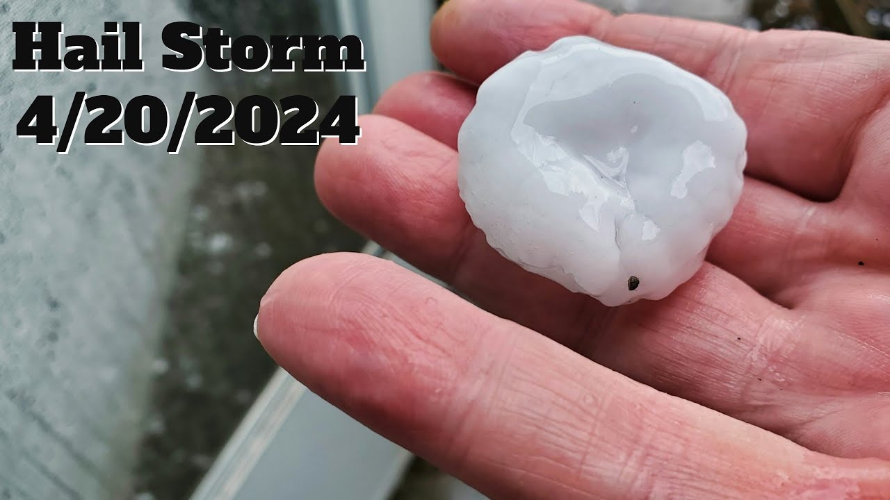Hail Storm 4/20/2024 - YouTube