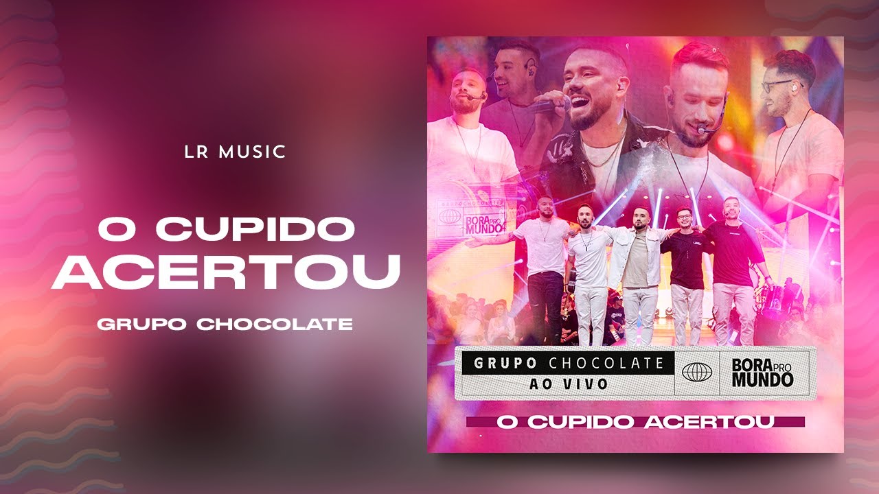 Grupo Chocolate - O Cupido Acertou (Ao Vivo) - YouTube