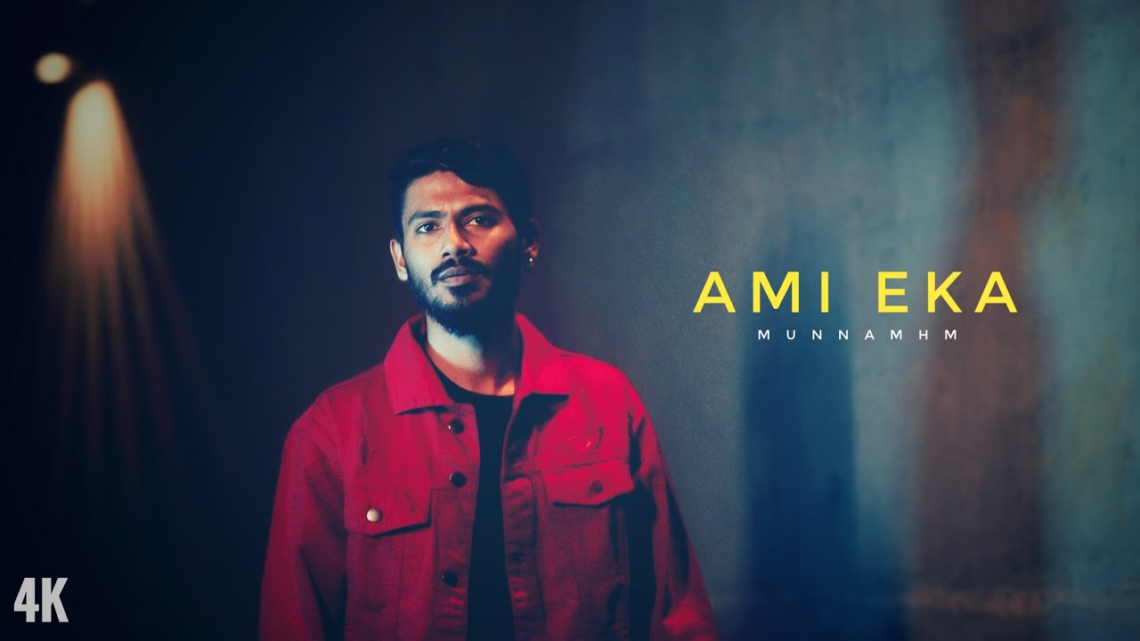 Munna Mhm - Ami Eka (Official Music Video) - YouTube