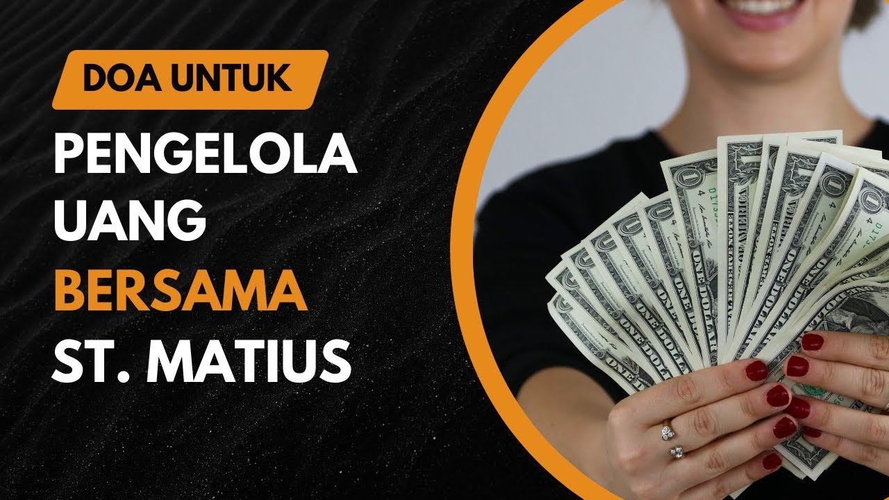 Doa Untuk Pengelola Uang Bersama St. Matius - YouTube