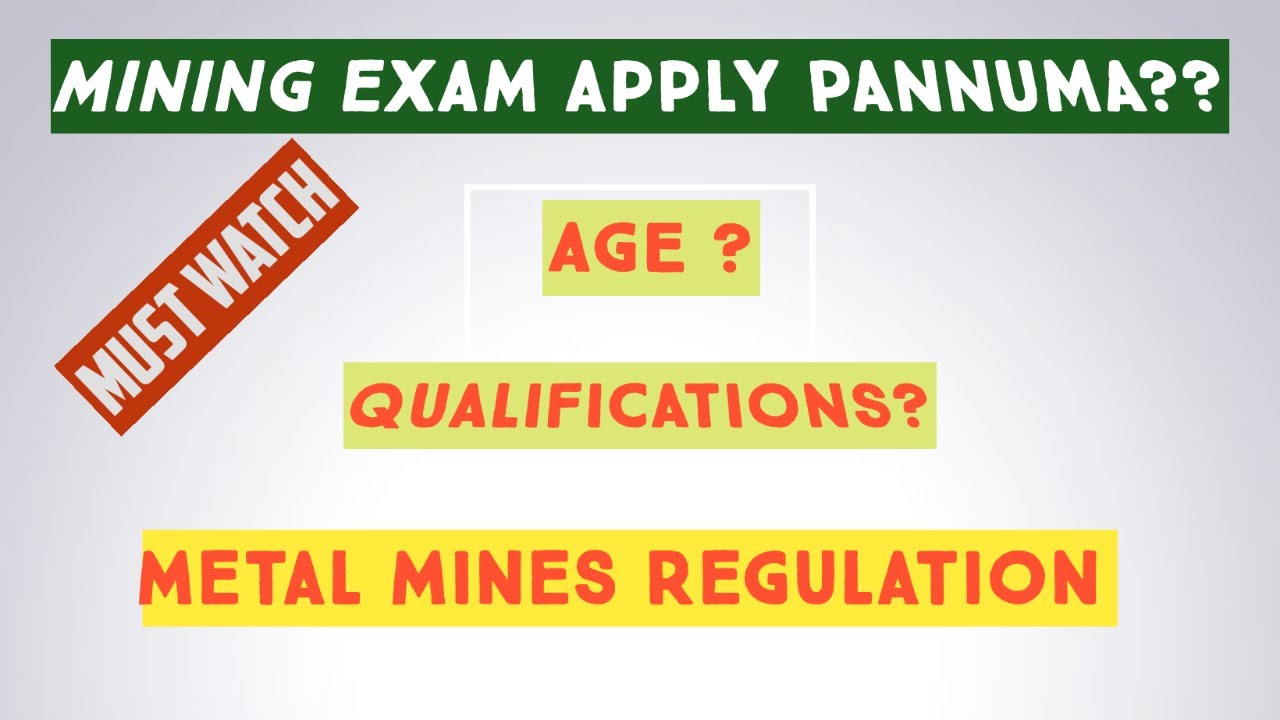 Applying for Mines Exam | Age & Qualification | Reg No 14 | Metal Mines ...