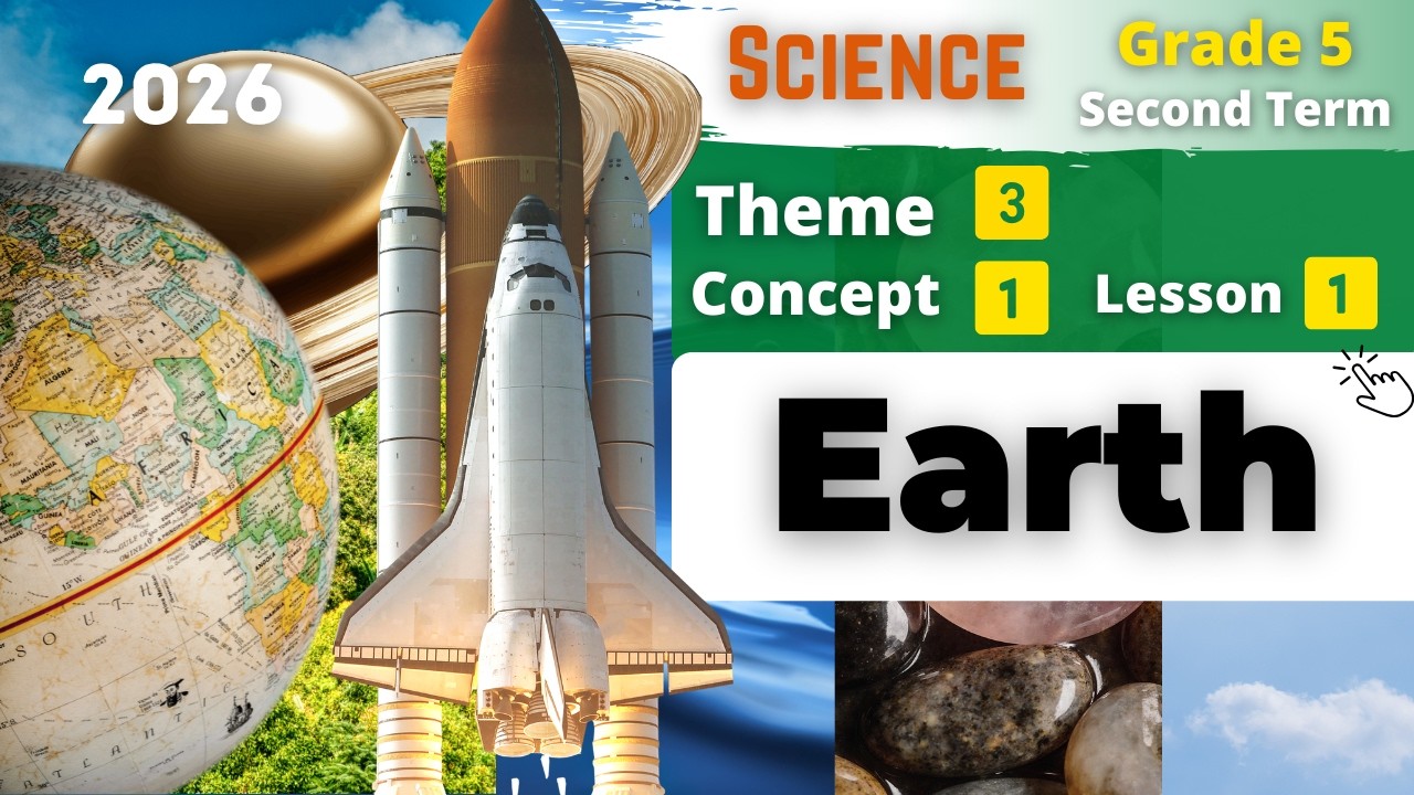 Grade 5 | Earth | Theme 3 - Concept 1 - Lesson 1 | Science - YouTube