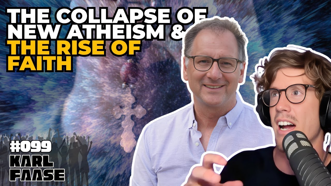 The Collapse of New Atheism & The Rise of Faith | Karl Faase - YouTube