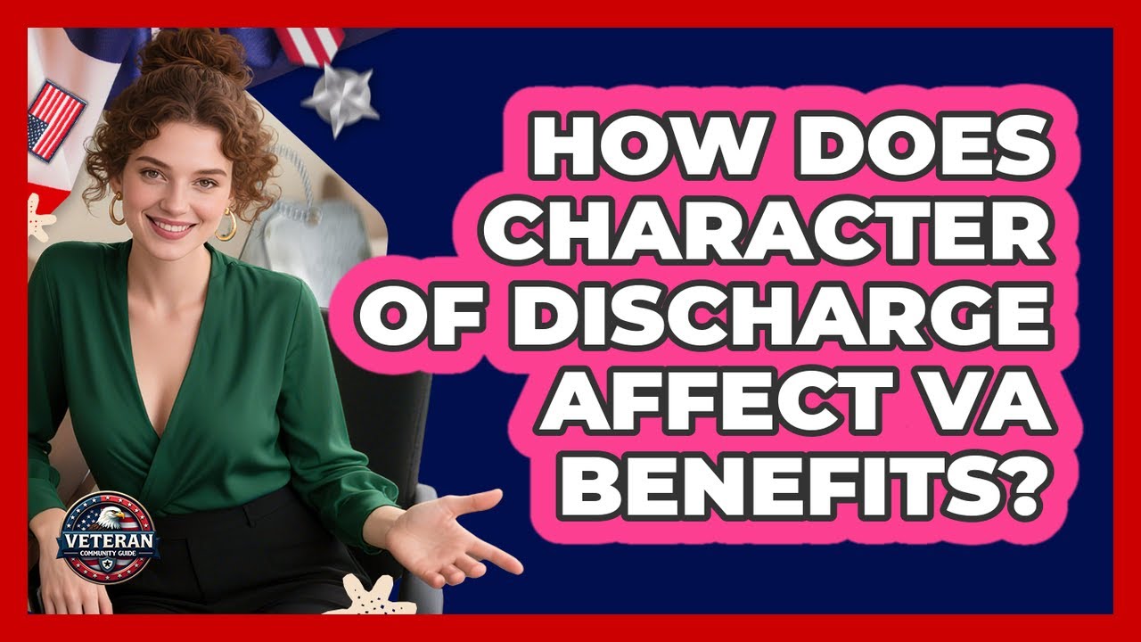 How Does Character Of Discharge Affect VA Benefits? - YouTube
