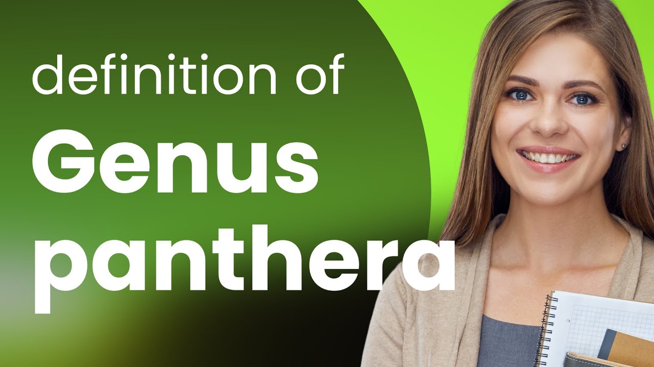 Genus panthera • what is GENUS PANTHERA definition - YouTube