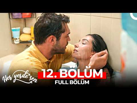 Her Yerde Sen 12. Bölüm