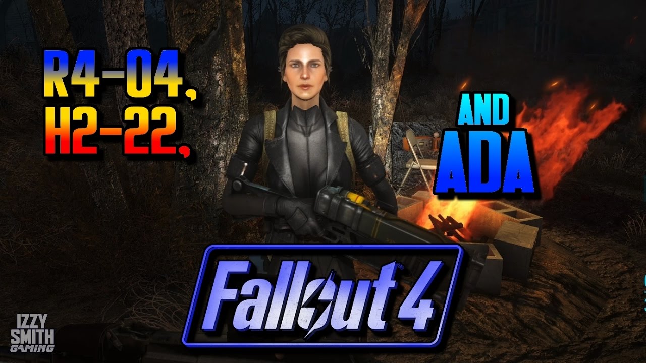 "R4-04, H2-22 and Ada" - Fallout 4 - S1E25 - Heavily Modded! (Tales ...