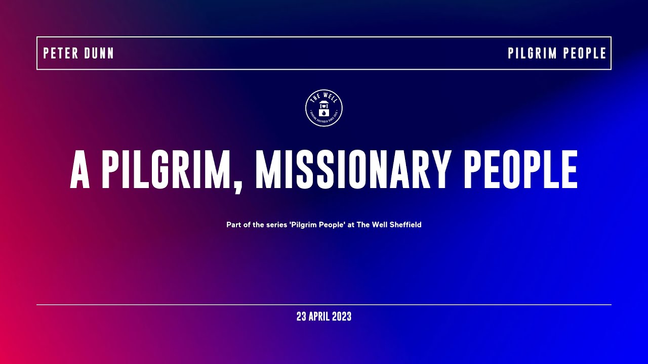 Pilgrim People: A pilgrim, missionary people | 23 April 2023 - YouTube