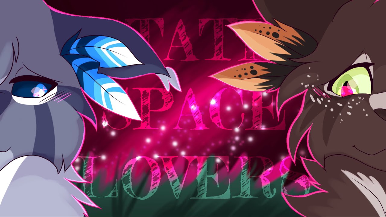 Static Space Lovers | 72hr Jayfeather and Kestrelflight MAP | [EDITING ...