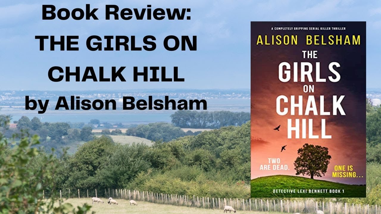 Book Review: The Girls on Chalk Hill by Alison Belsham - YouTube