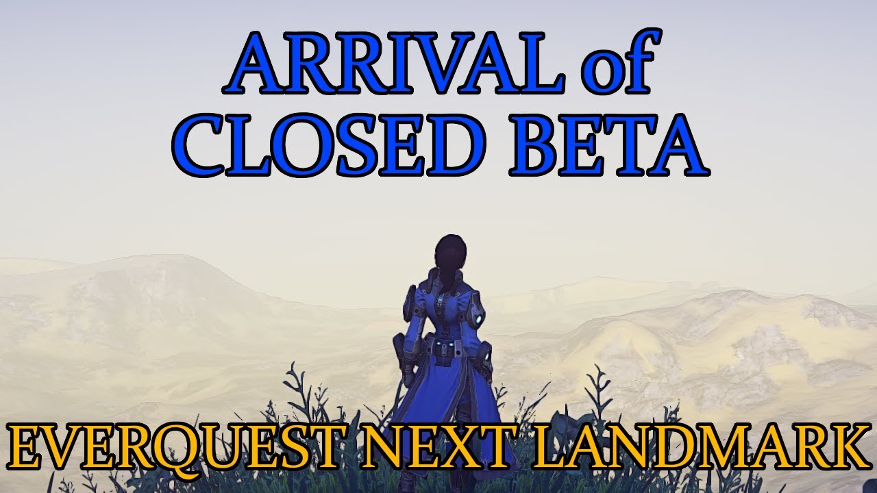 EverQuest Next Landmark - Arrival of Closed Beta - YouTube