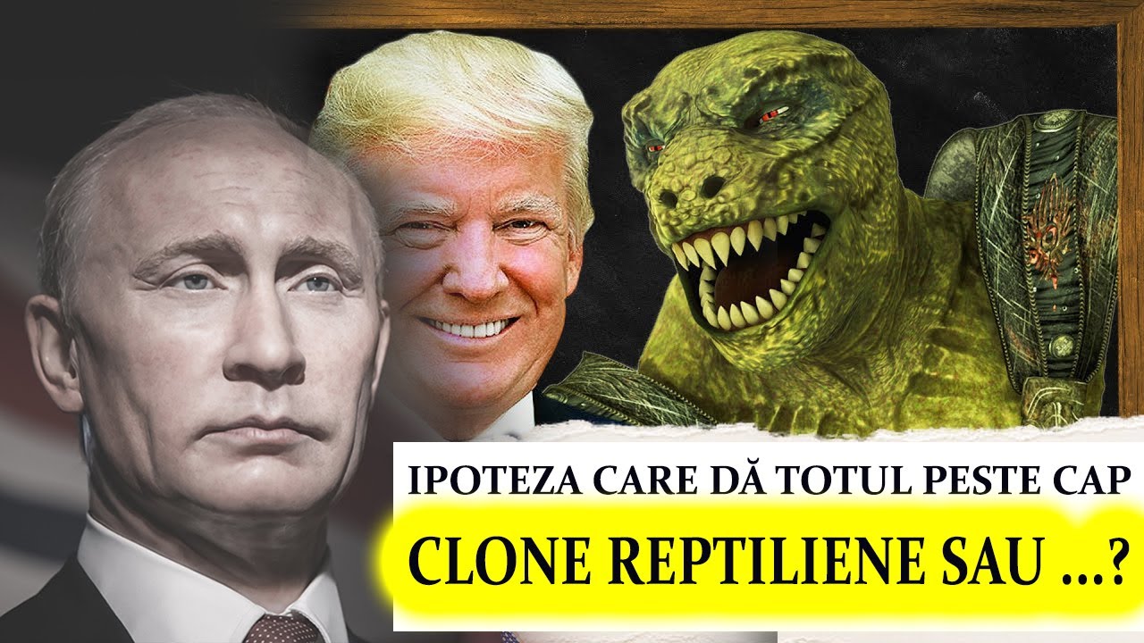 IPOTEZA Care Da TOTUL PESTE CAP! CLONE REPTILIENE CONSPIRATIE Sau ...