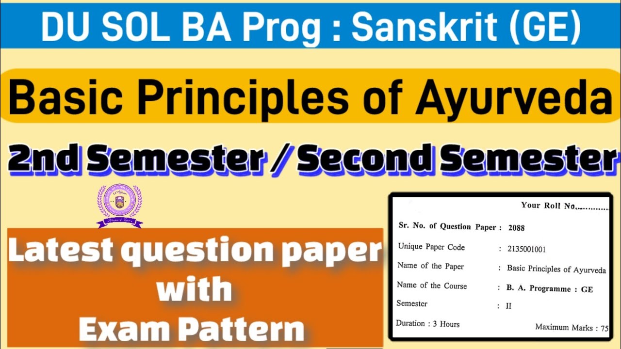 Basic Principles of Ayurveda BA Prog GE 2nd Semester question paper du ...
