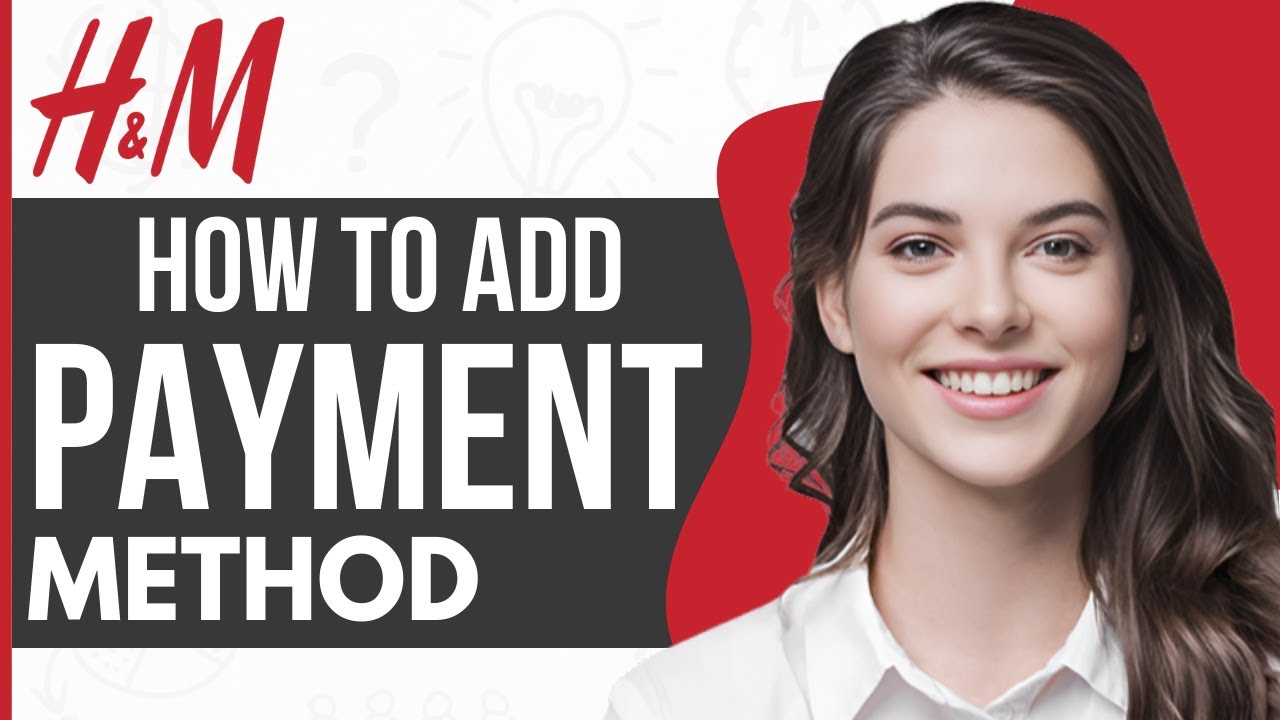 How To Add Payment Method On H&M App (2024) - YouTube