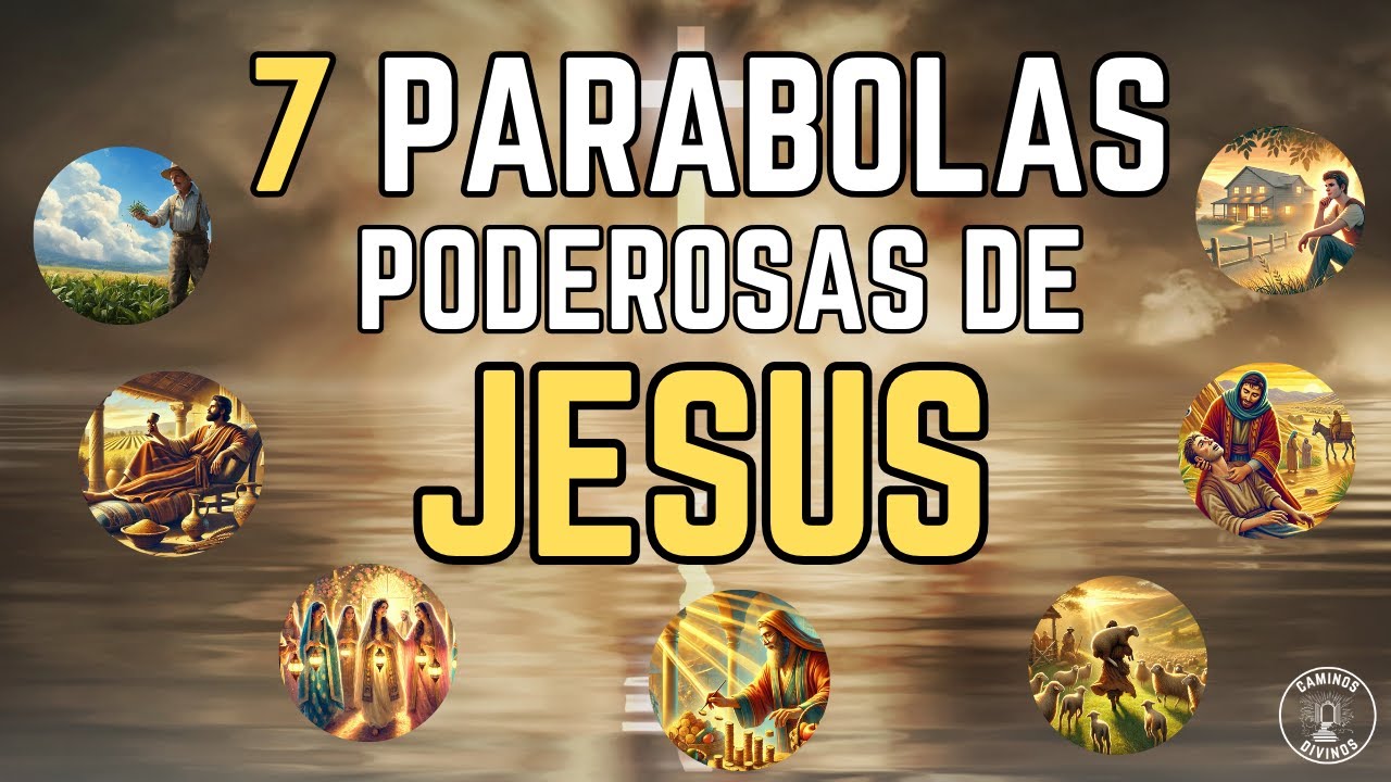 Las 7 Parábolas MAS PODEROSAS de JESÚS: Transformando Tu Fe y Vida ...
