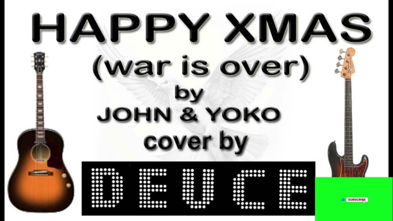 "Happy Xmas" by John Lennon Covered by DEUCE - YouTube