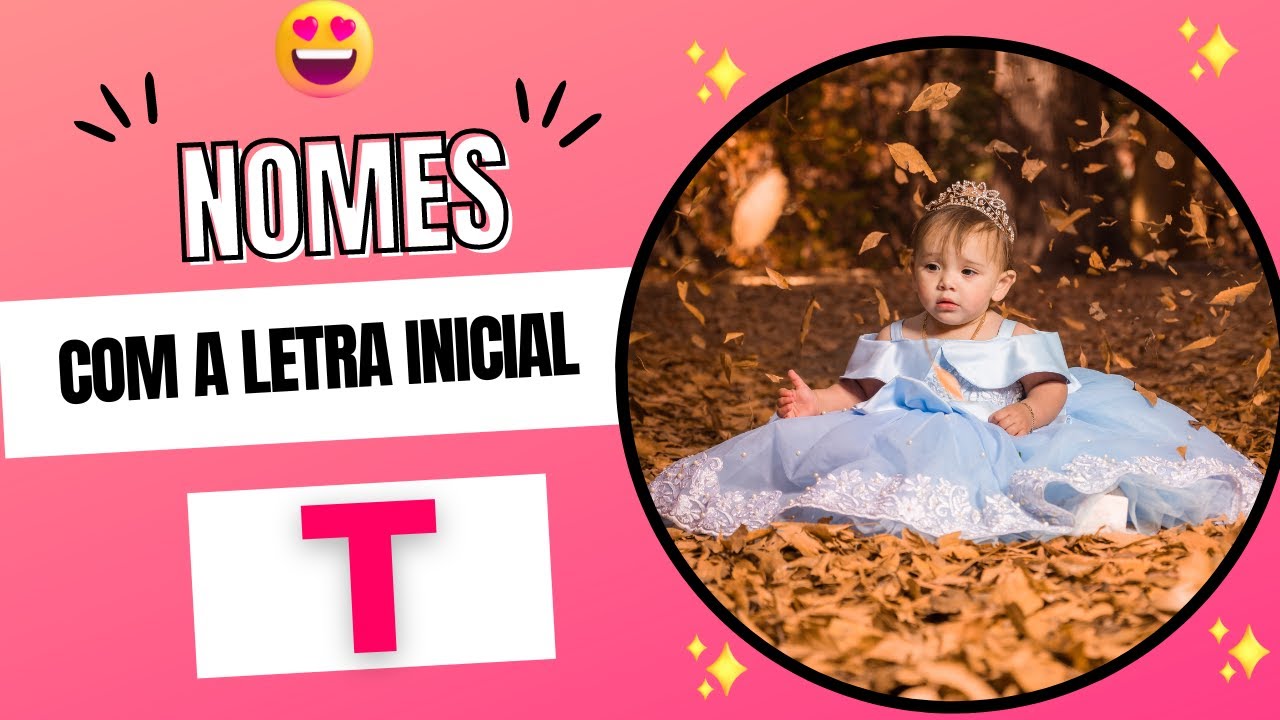 👧NOMES FEMININOS COM A LETRA INICIAL T E SEUS SIGNIFICADOS👧😍💟 - YouTube