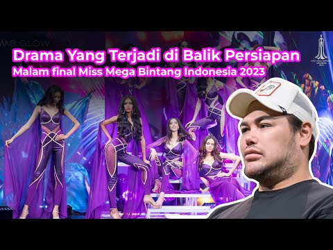 Drama yang terjadi di Balik Persiapan Malam Final Miss Mega Bintang Indonesia 2023