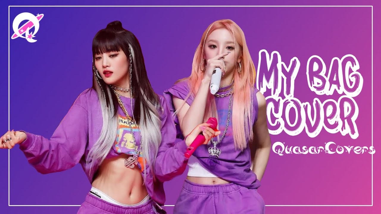 MY BAG - (G)-IDLE (Cover by QuasarCovers) - YouTube