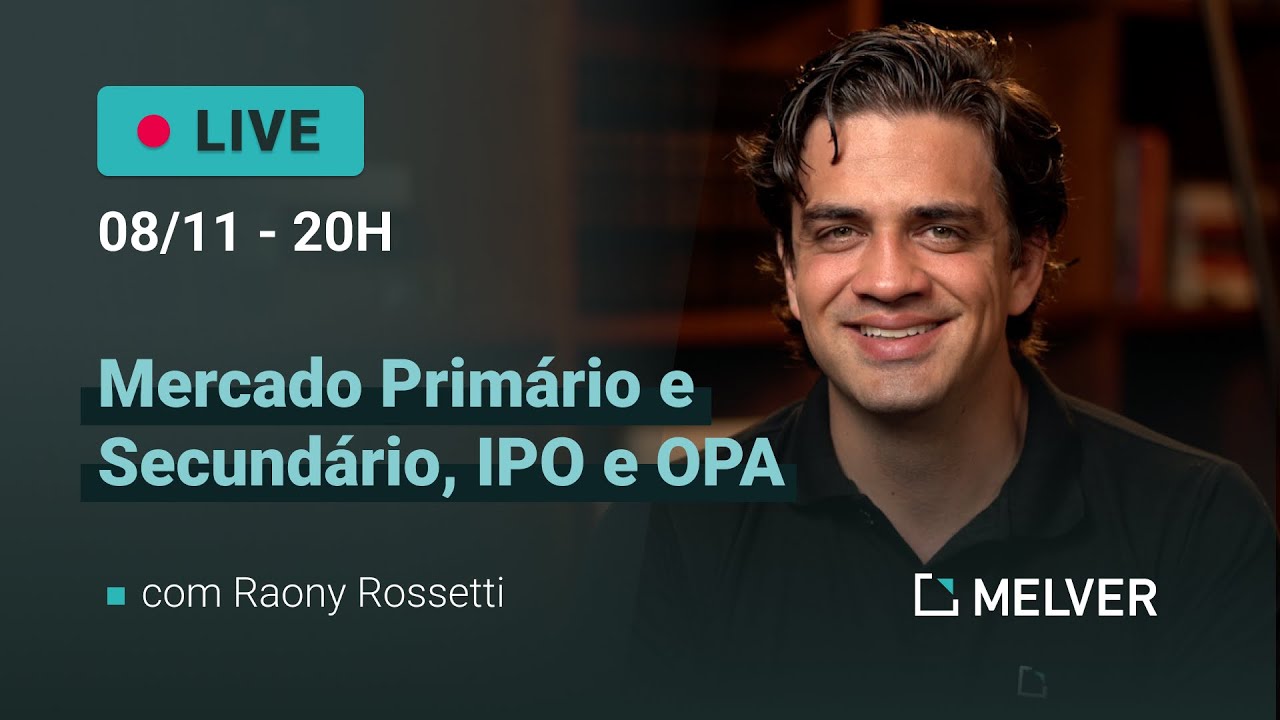 Mercado Primário e Secundário, IPO e OPA | Raony Rossetti - YouTube