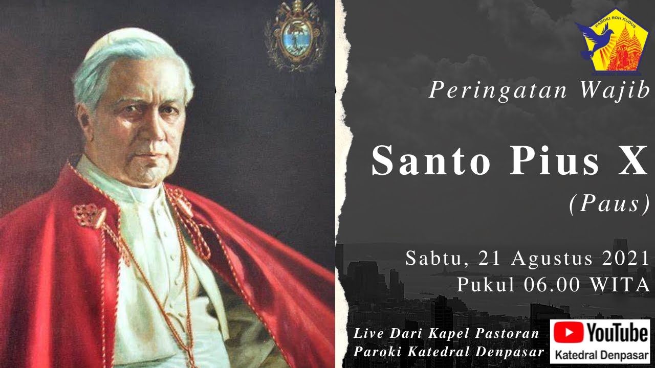 Misa Harian Sabtu - PW Santo Pius X (21 Agustus 2021 - 06.00 WITA ...
